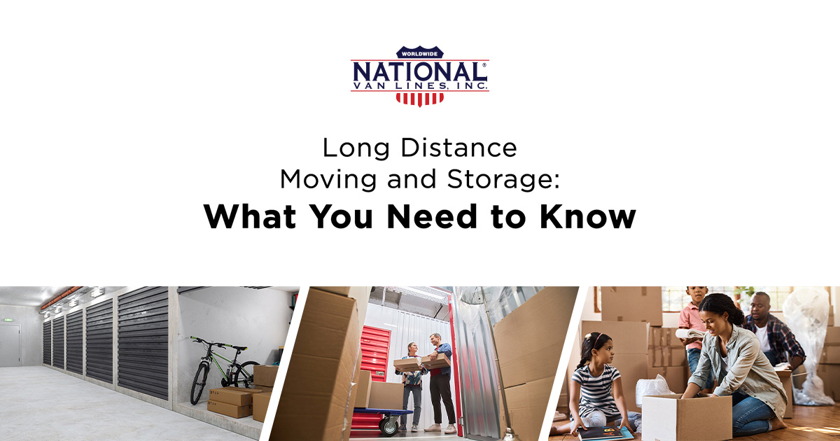 Long Distance Moving and Storage: What You Need to Know| National Van Lines