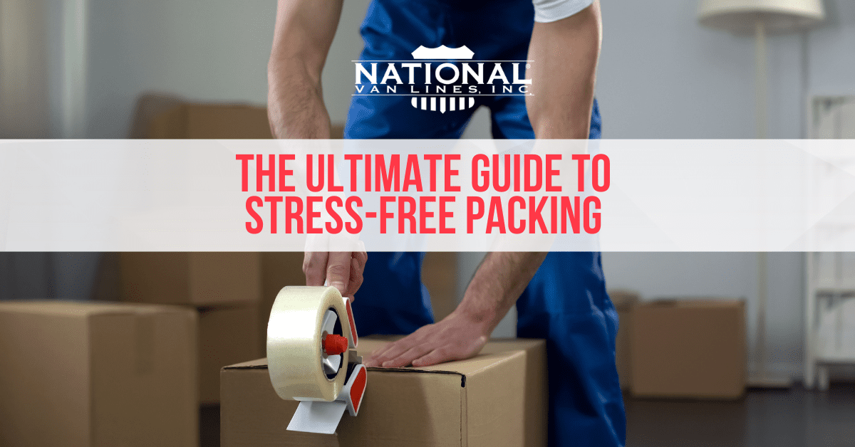 The Ultimate Guide to Stress-Free Packing | National Van Lines