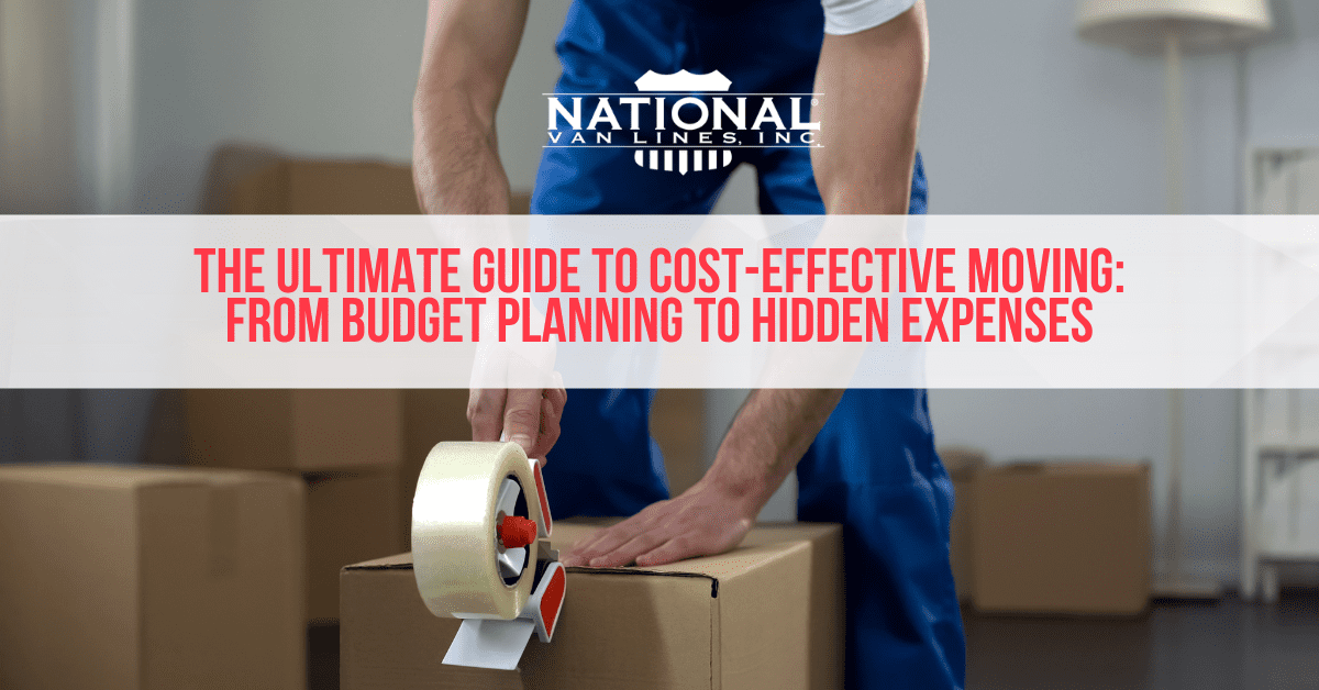 The Complete Guide to Affordable Moving and Storage | National Van Lines