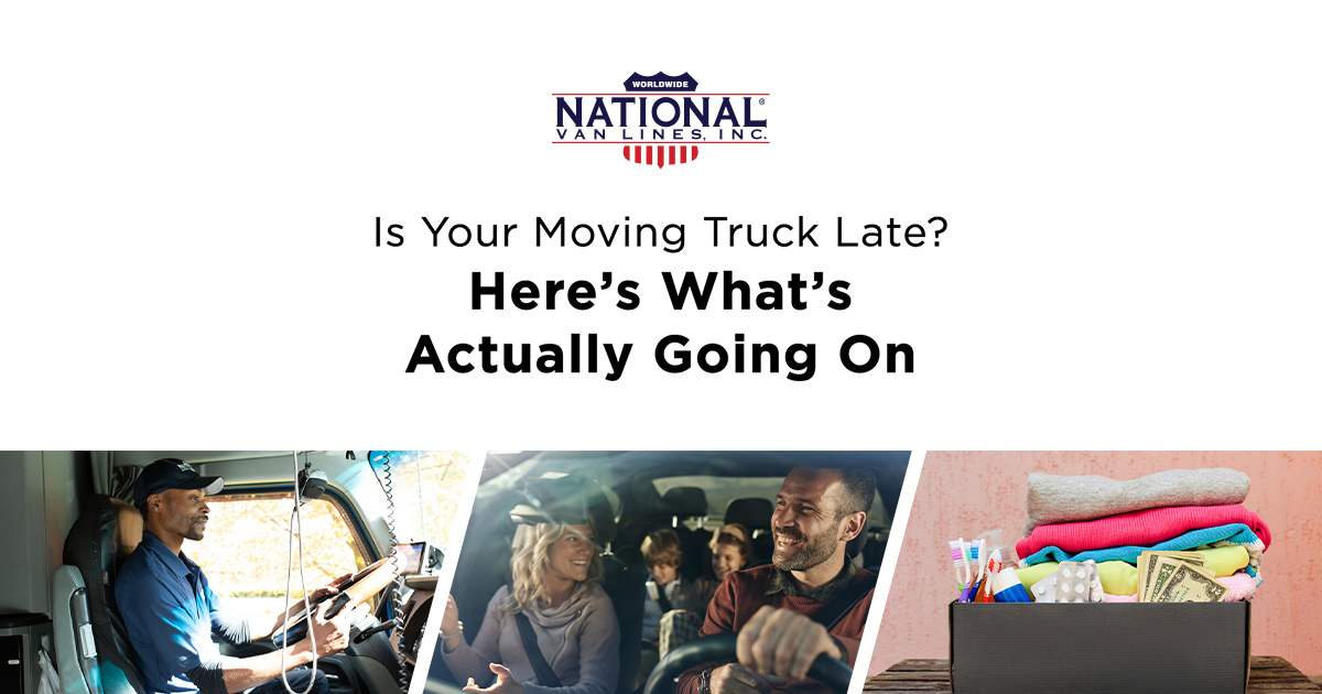 Is Your Moving Truck Late? Here’s What’s Actually Going On | National ...