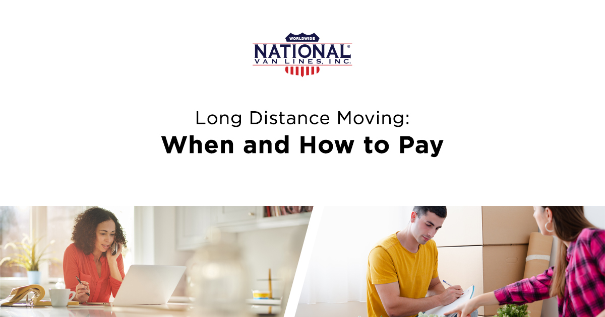 Long Distance Moving: When and How to Pay | National Van Lines